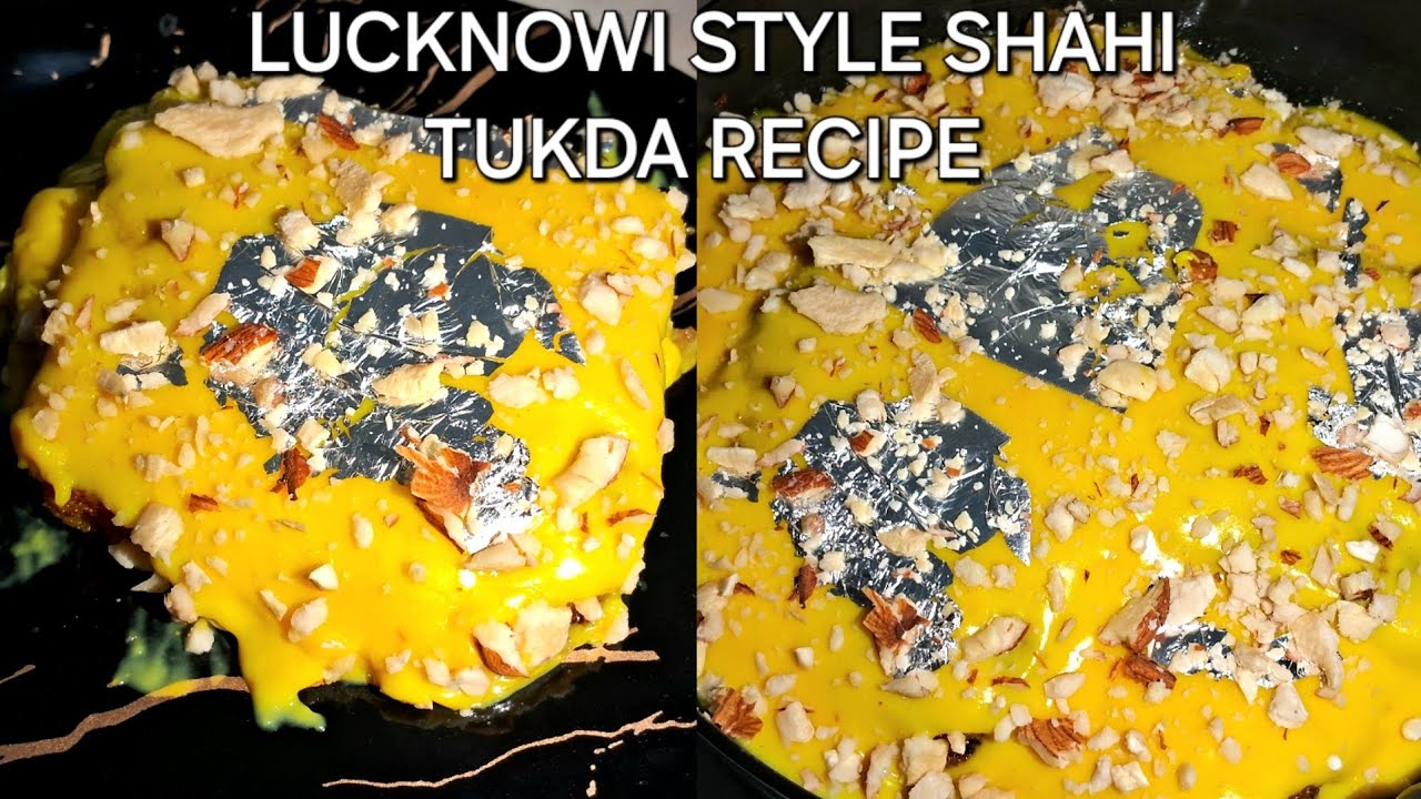Authentic Lucknowi Style Shahi Tukda Recipe | Awadhi Cuisine | Royal ...