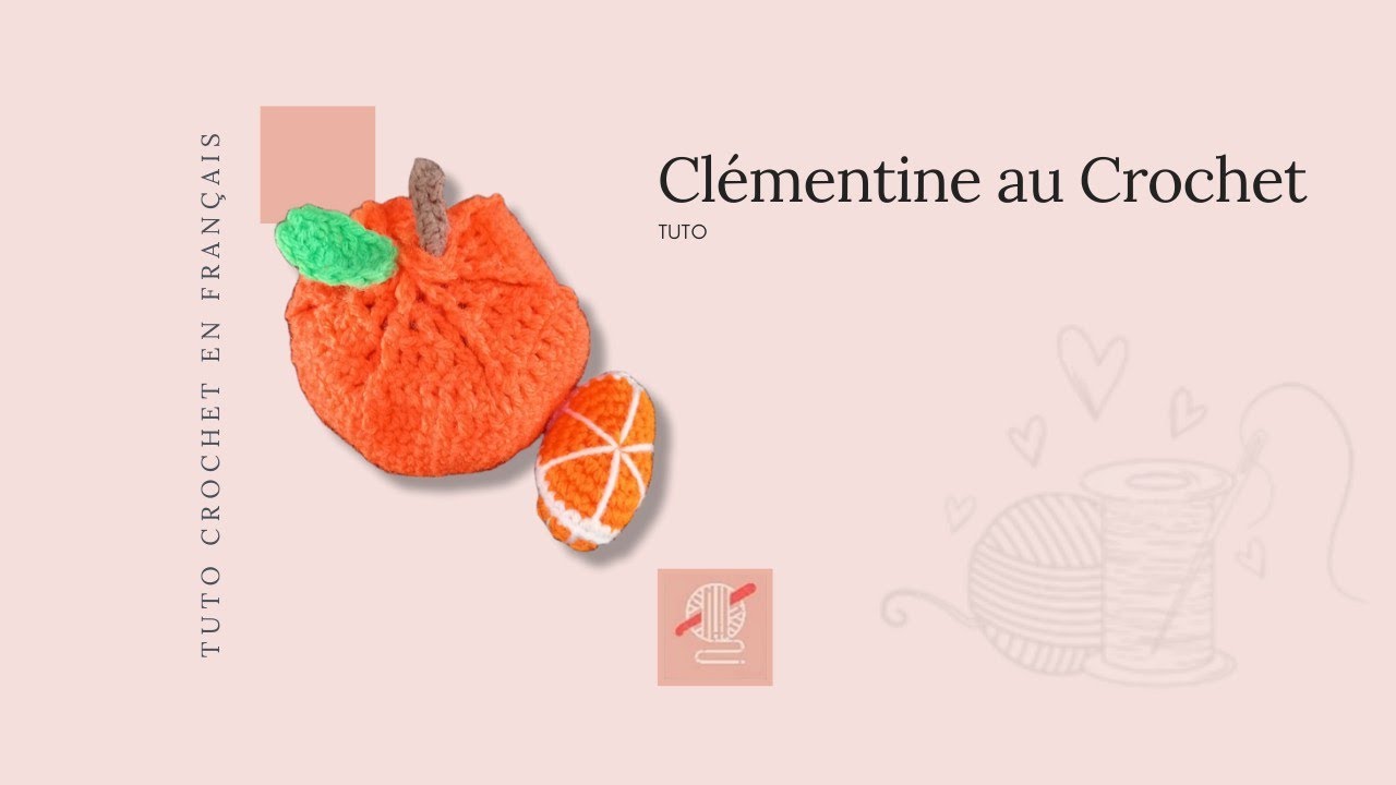 🍊 Clémentine au Crochet - Fruits - Dînette - Tuto Crochet en Français 🍊 ...