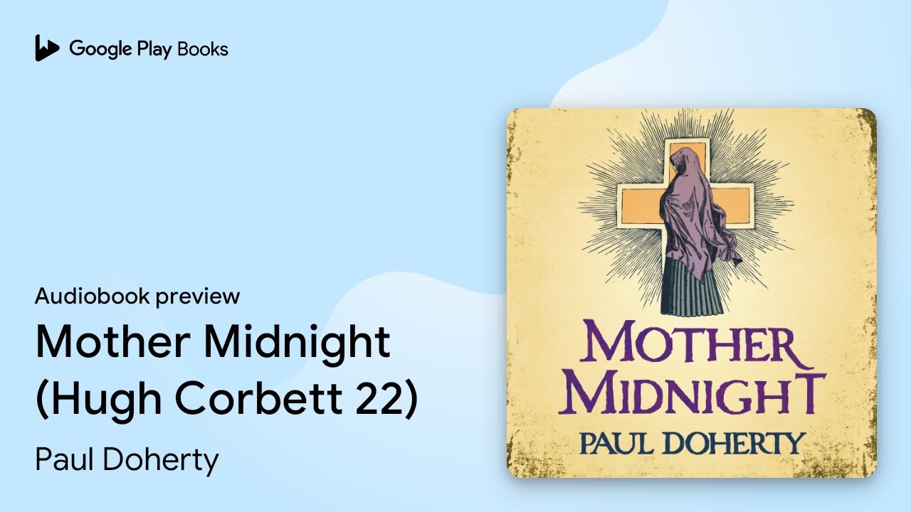 Mother Midnight (Hugh Corbett 22) by Paul Doherty · Audiobook preview ...