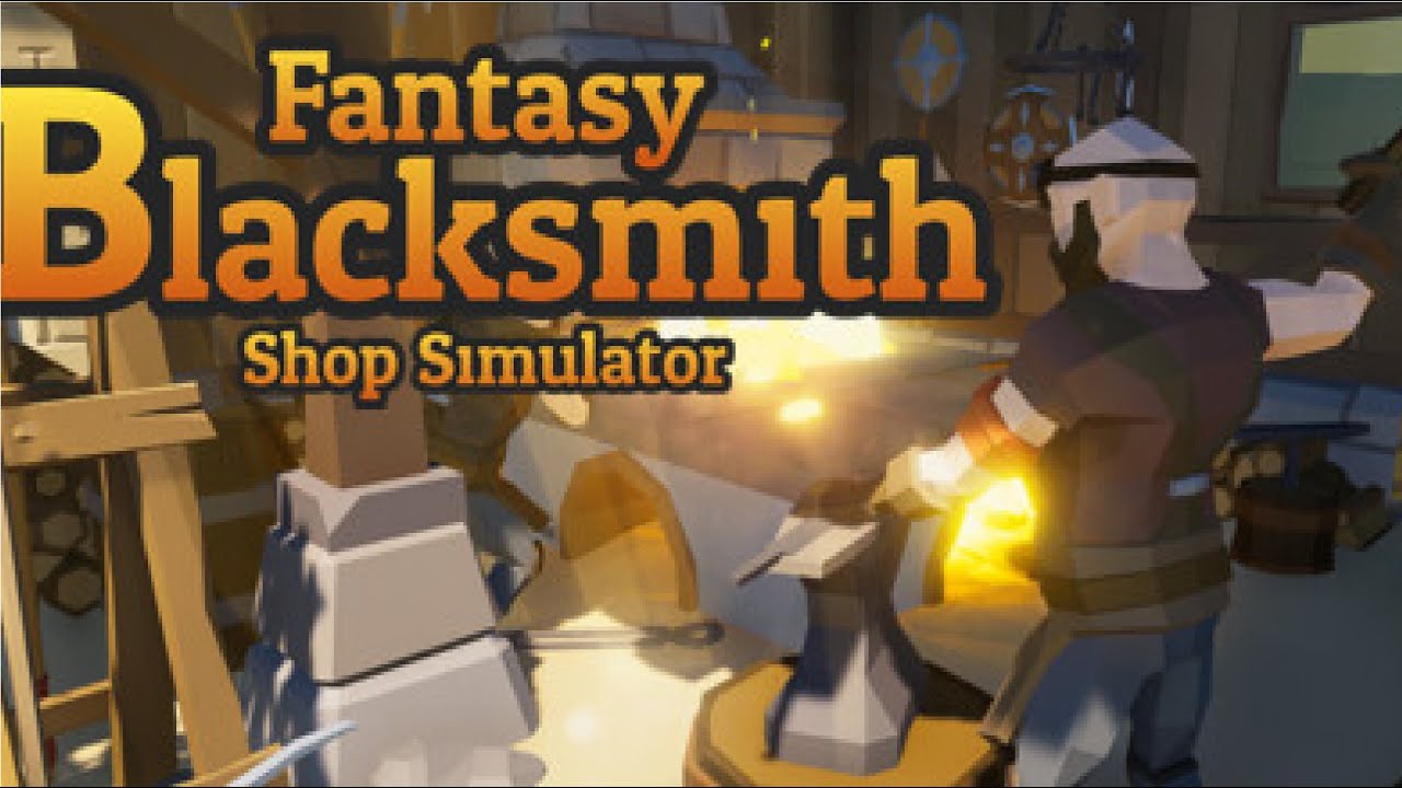 Fantasy Blacksmith Shop Simulator - New Game 2023 - YouTube