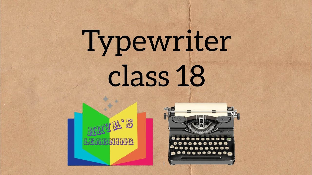 Typewriter Class 18 - YouTube