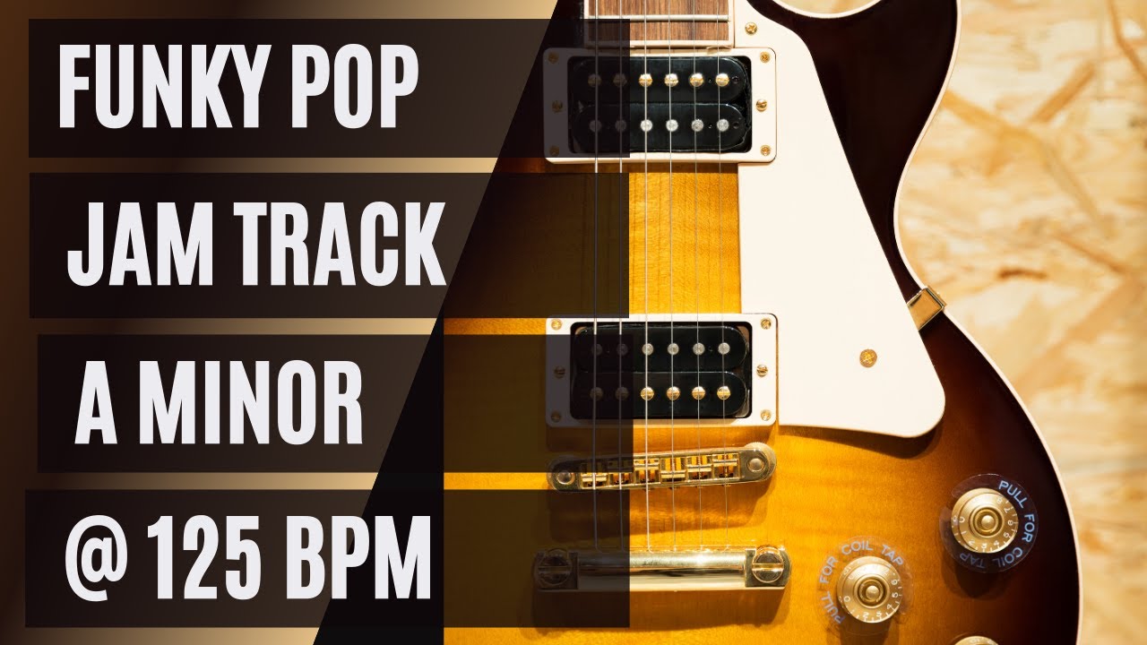 Funky Pop Guitar Backing Jam Track A Min 125 BPM - YouTube