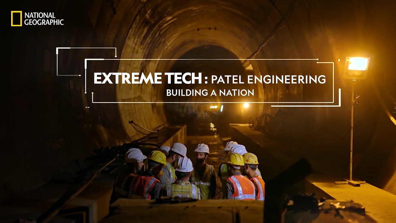 Building A Nation | Extreme Tech – Patel Engineering | Part 1 ...