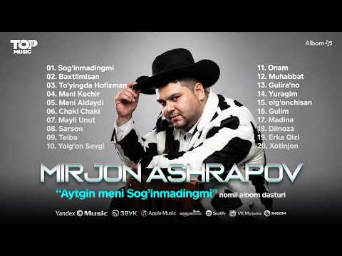 Mirjon Ashrapov - Aytgin meni Sog’inmadingmi nomli albom dasturi