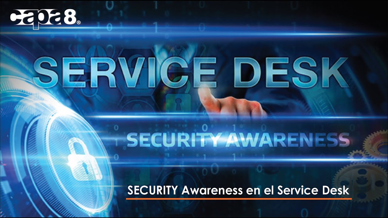 Security Awareness en el Service Desk - YouTube