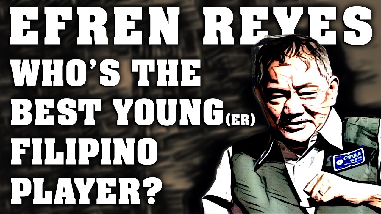 Efren "Bata" Reyes discusses BEST YOUNGER FILIPINO POOL PLAYERS - YouTube