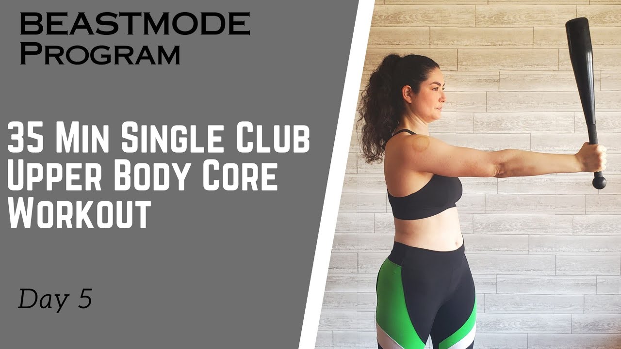 BEASTMODE // DAY 5 // 35 Minute UPPER BODY CORE Single Clubbell Workout ...