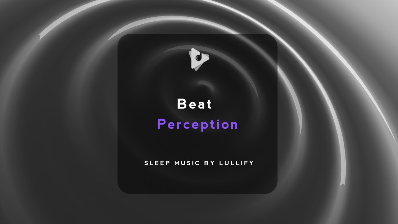 Beat Perception - 1 Hour of Soft Audio for Rest | Sleep Music by ...