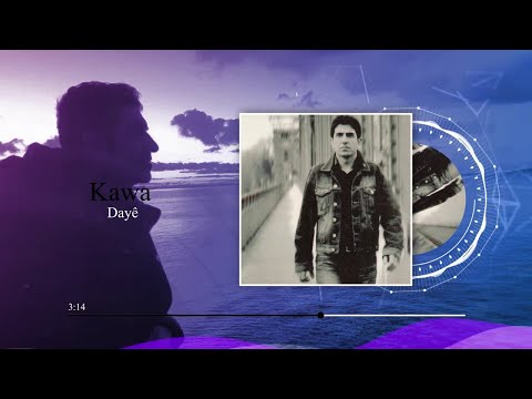 Kawa - Dayê