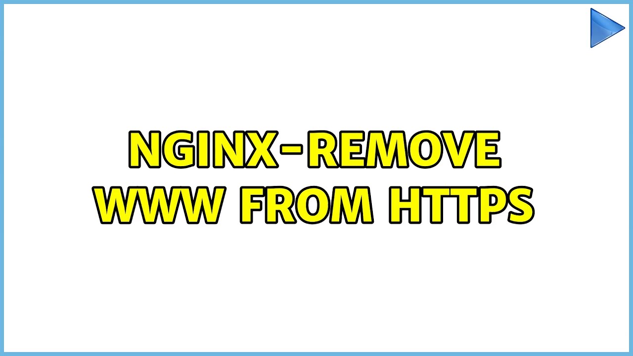 Nginx Remove WWW From HTTPS 2 Solutions YouTube nginx-remove-www-from-https-2-solutions-youtube