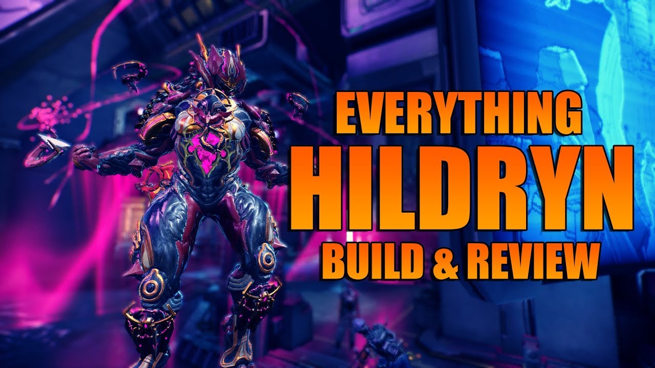 [WARFRAME] Everything HILDRYN -Build & Review- New Immortal Warframe ...
