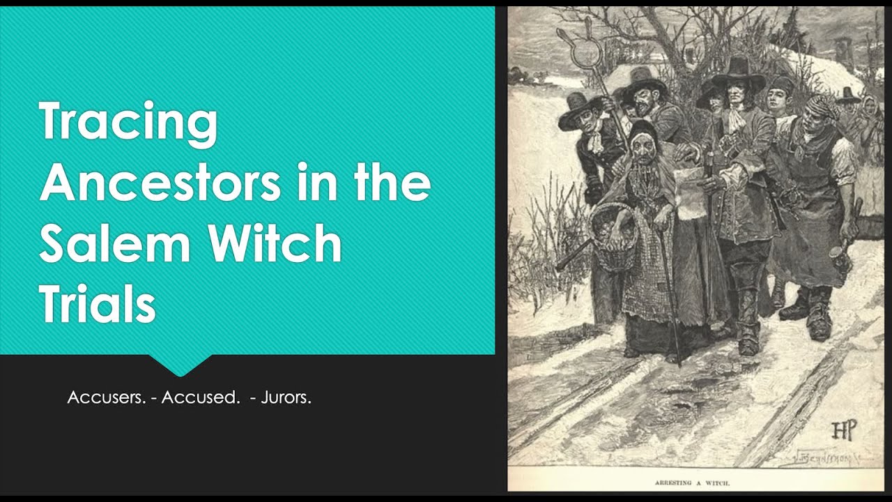 Tracing Ancestors in the Salem Witch Trials & Locating Burials in ...
