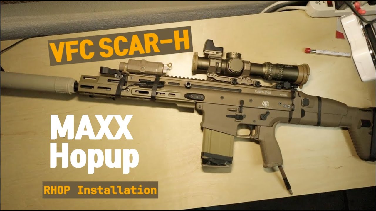 VFC SCAR-H MAXX HopUp RHOP Installation [Airsoft] - YouTube