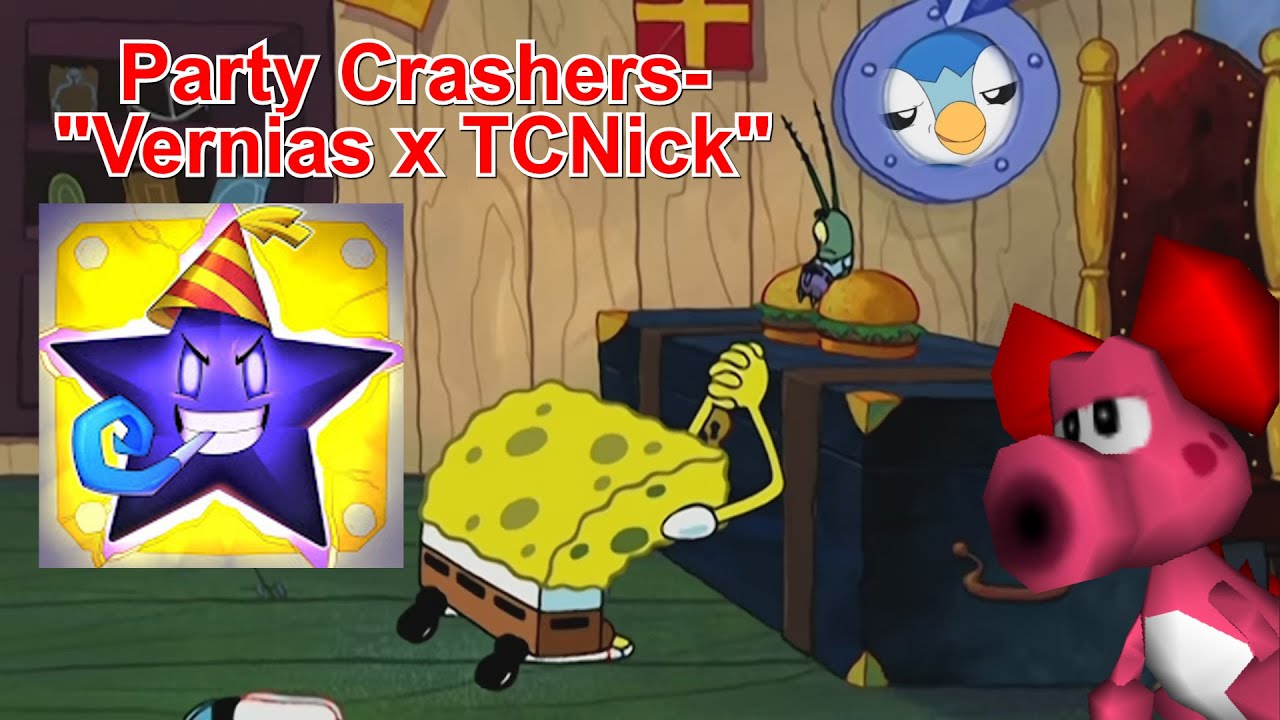 Party Crashers x Spongebob 2 - "Vernias x TCNick" - YouTube