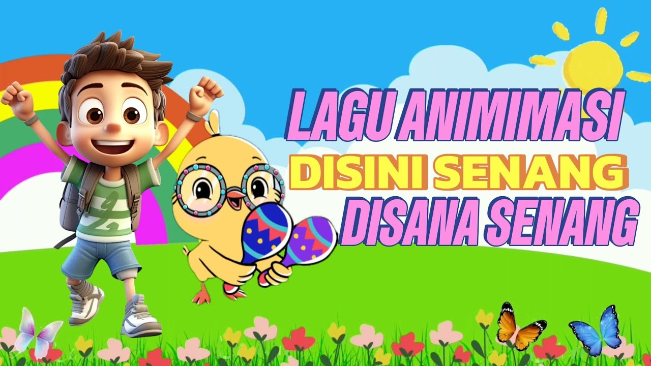 LAGU DISINI SENANG DI SANA SENANG _ ANIMASI SEDANG BUNGAH BAHAGIA PART ...