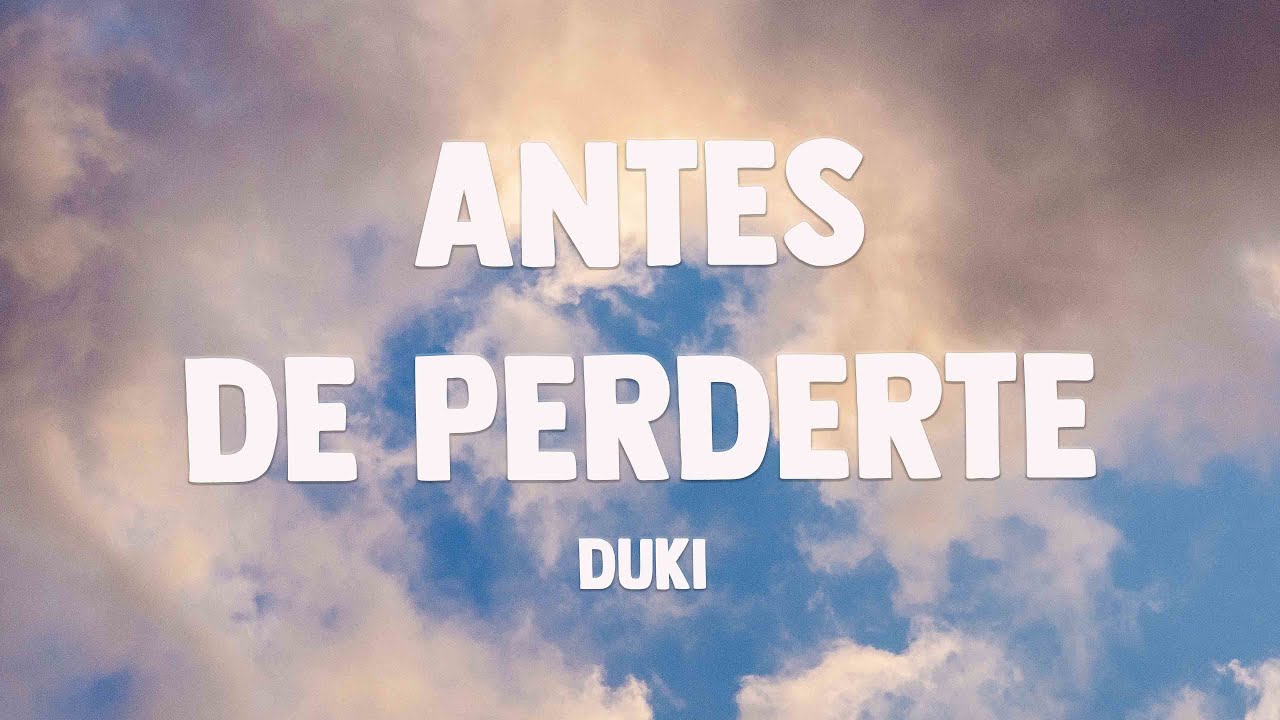 Antes De Perderte - Duki (Lyrics Video) 🧋 - YouTube