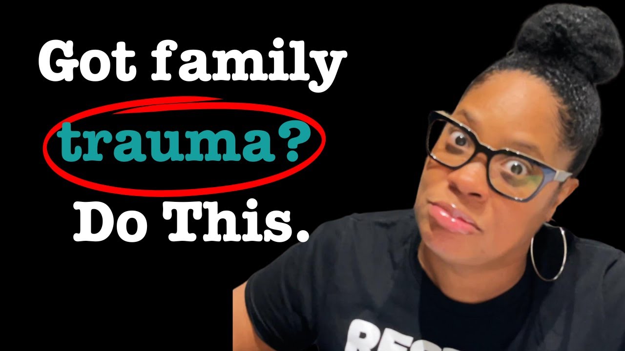 Heal Family Trauma 90% Faster…Do This ONE Thing - YouTube