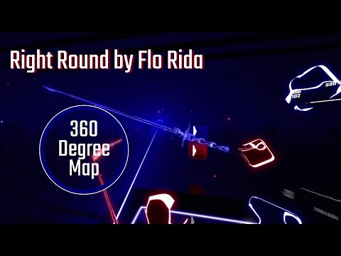 Beat Saber | Right Round - Flo Rida ft. Kesha | Expert | 360° Map - YouTube