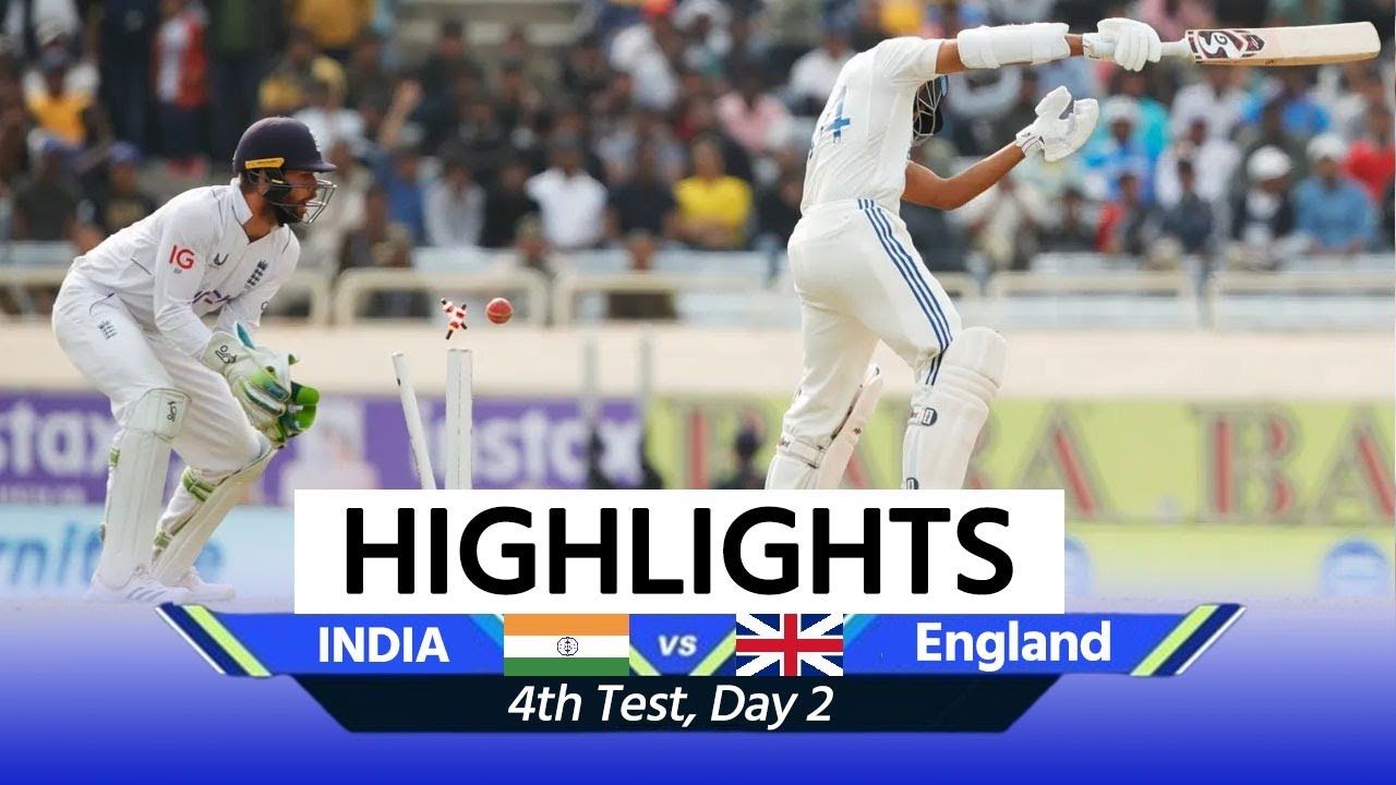 india-vs-england-4th-test-day-2-highlights-ind-vs-eng-today-full-match