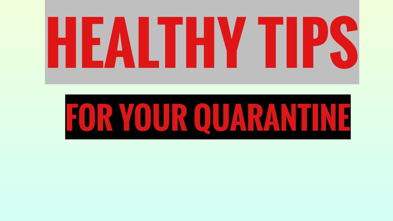 10 tips for a good quarantine - YouTube
