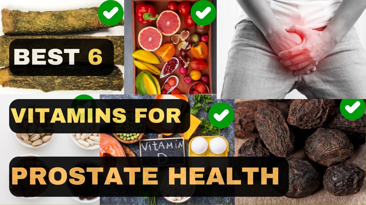 Top 6 Vitamins For Prostate Health | Shrink it with Foods and Diet ...