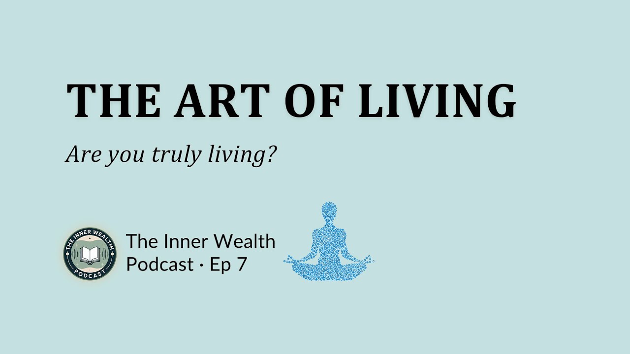 The Art of Living — Are You Truly Living or Just Moving Through Life ...
