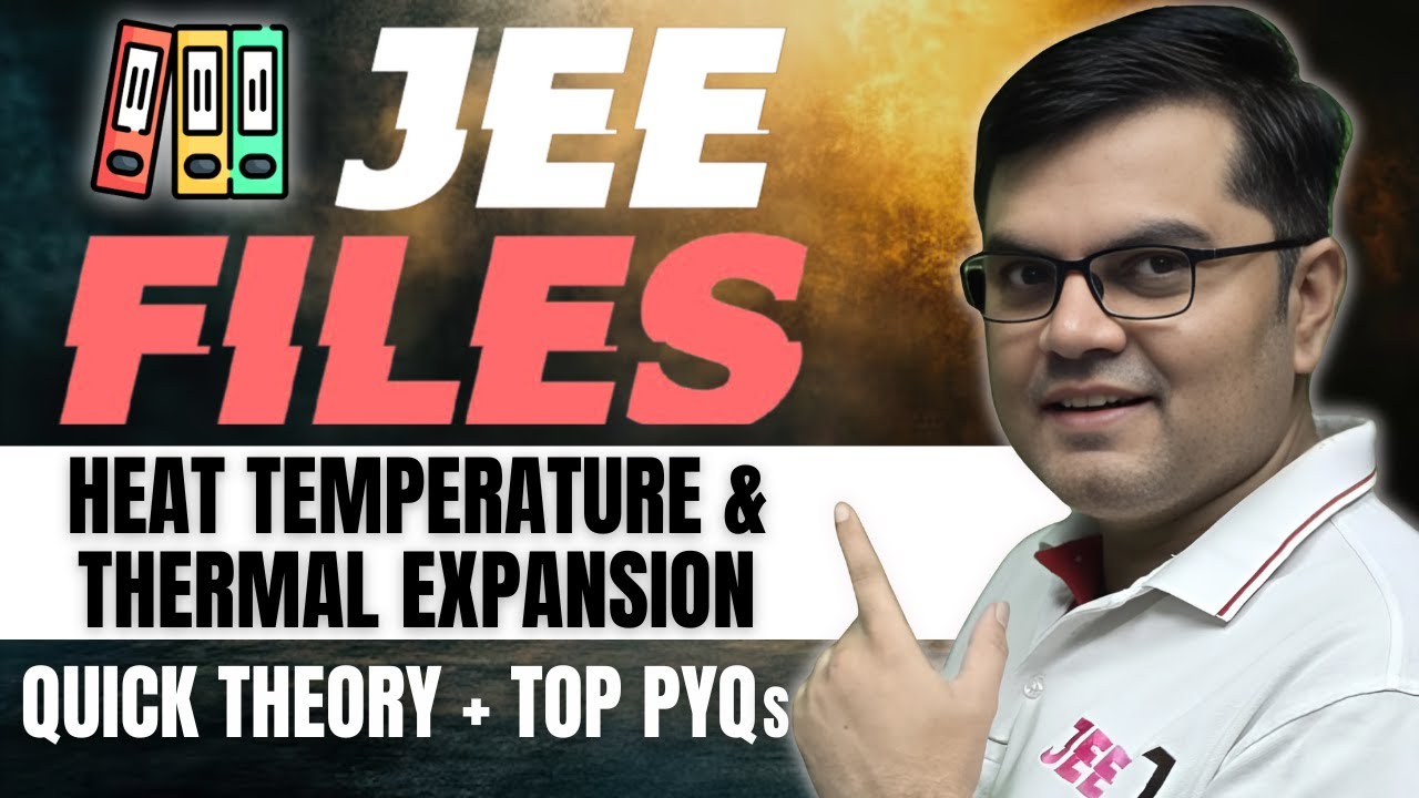 Heat Temperature & Thermal Expansion | JEE FILES - Quick Theory + TOP ...