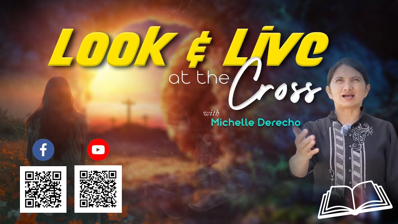 Look and Live at the Cross - Michelle Derecho - YouTube