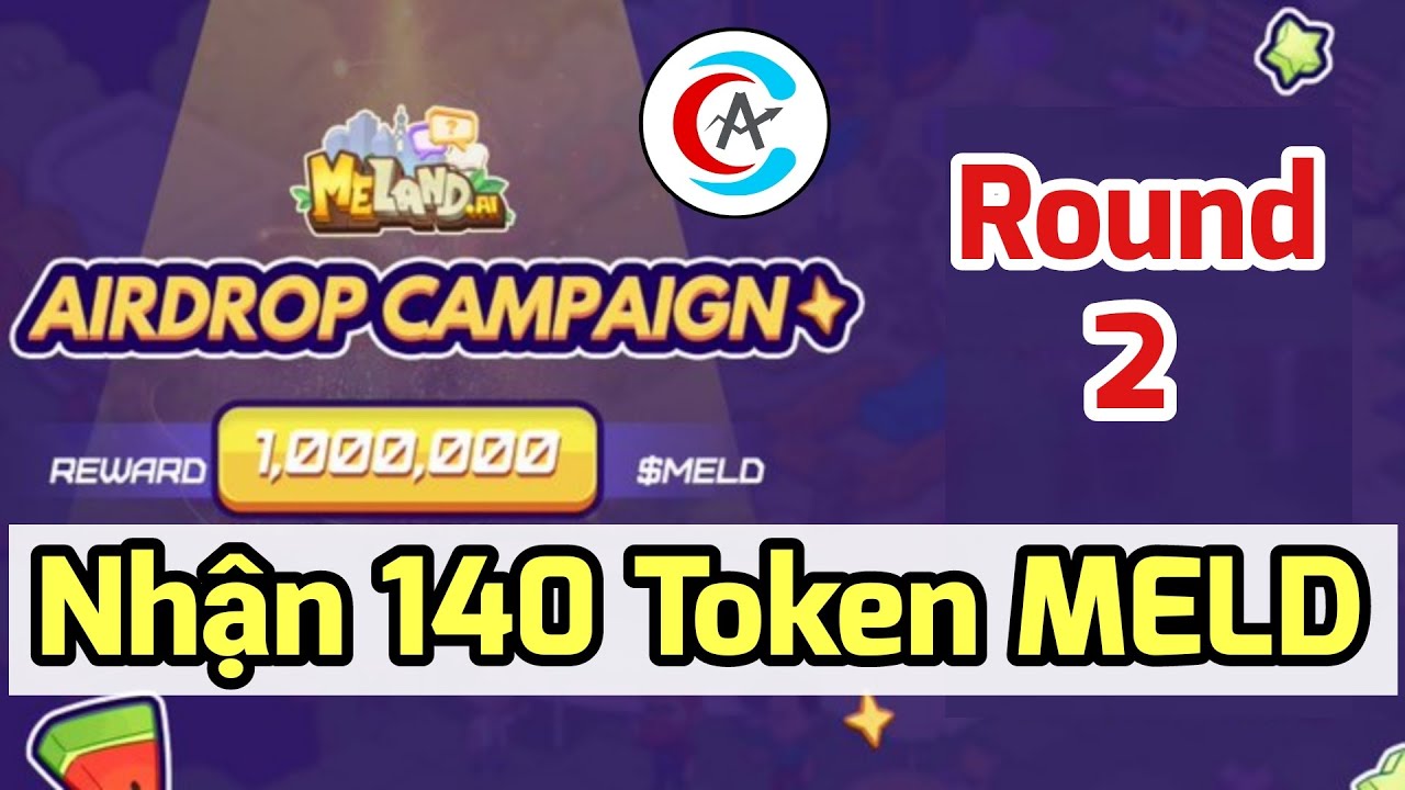 (Round 2) Airdrop nhận 140 Token MELD - Meland.ai - YouTube