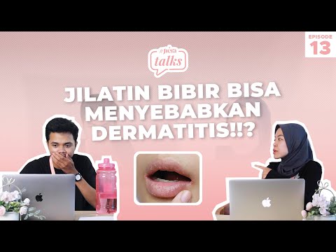 #JieraTalks : Sering Jilat Bibir Malah Dermatitis?