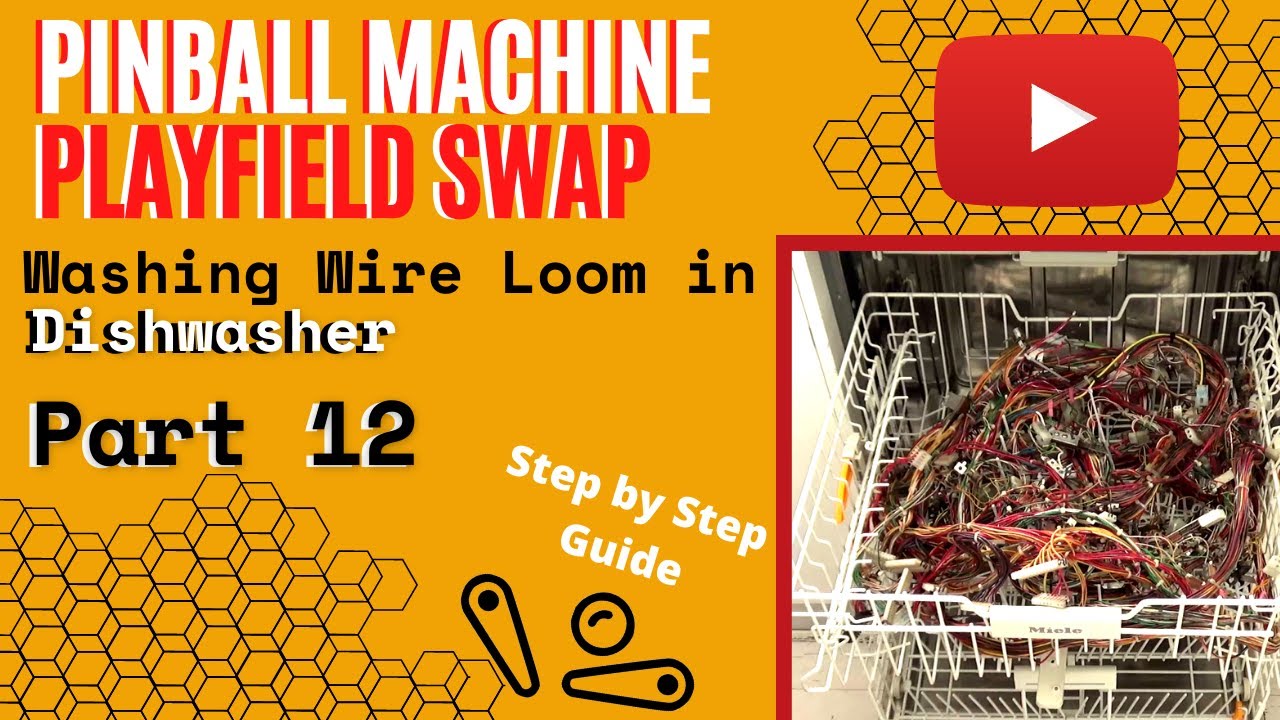 Washing Wire Loom in Dishwasher - Pinball Playfield Swap - Part 12 of ...