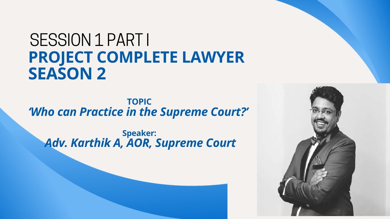 PCL Season 2 'Who can Practice before the Supreme Court of India ...