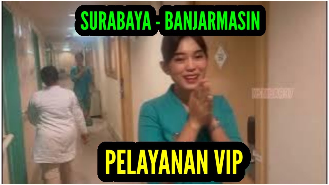 KAPAL LAUT SURABAYA BANJARMASIN ‼️ PELAYANAN VIP TERBAIK DHARMA LAUTAN KENCANA - YouTube