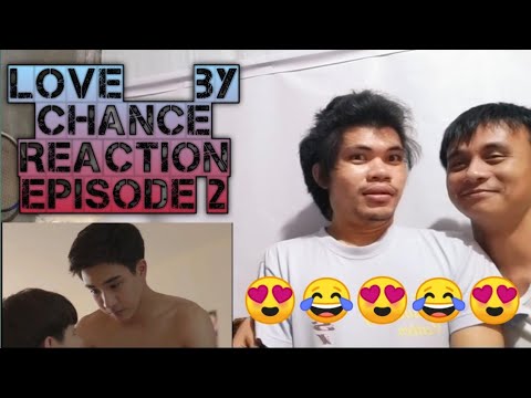 FULL REACTION | Love By Chance Episode 2