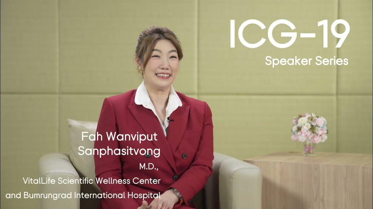 ICG-19 Speaker Series: Fah Wanviput Sanphasitvong - YouTube