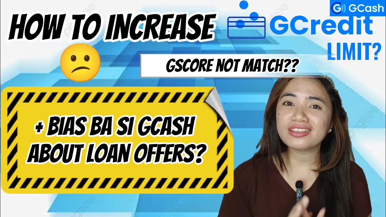 HOW TO INCREASE GCREDIT LIMIT? + GSCORE NOT MATCH? BIAS BA SI GCASH ...