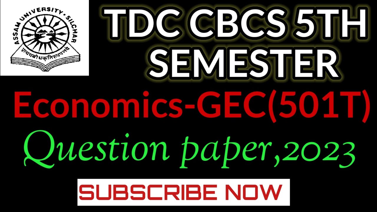 TDC CBCS 5th Semester//Economics-GEC(501T)//Question paper, 2023 - YouTube