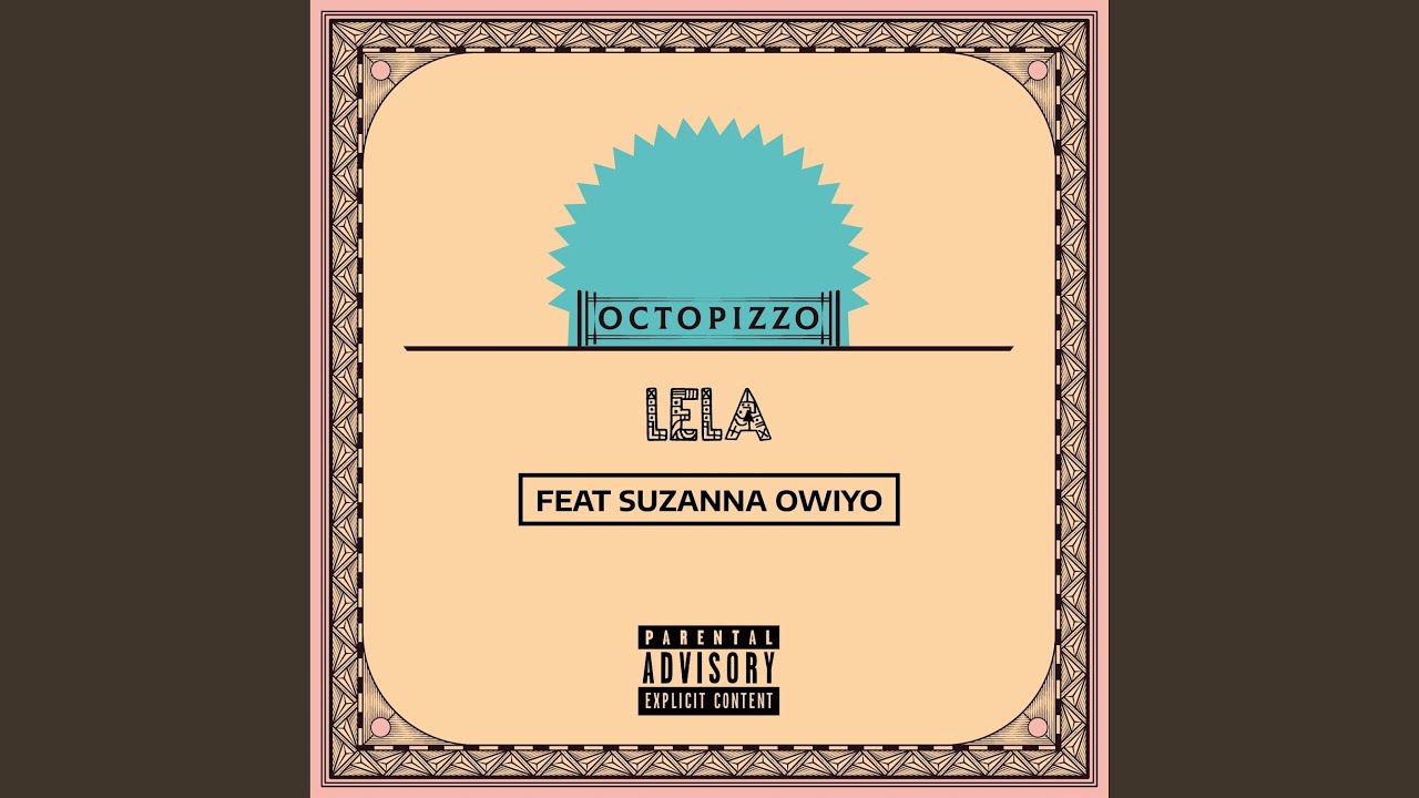 Lela (feat. Suzanna Owiyo) - YouTube Music