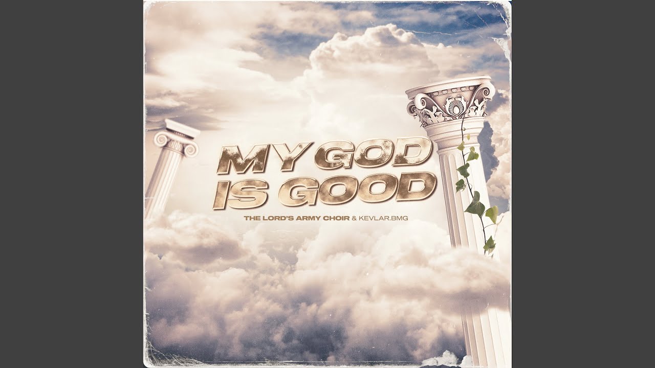 My God Is Good - YouTube