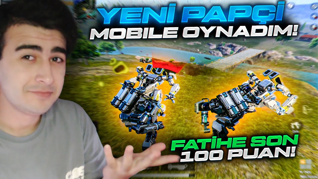 YENİ PAPÇİ MOBİLE FATİHE SON 100 PUAN! - YouTube