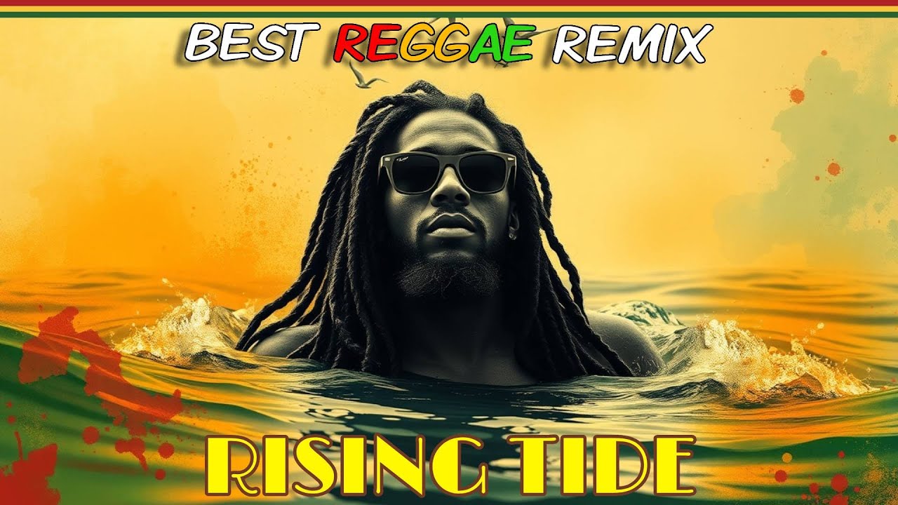 Rising Tide | Best Reggae Vibes/ Relaxing reggae Music/ Conscious ...