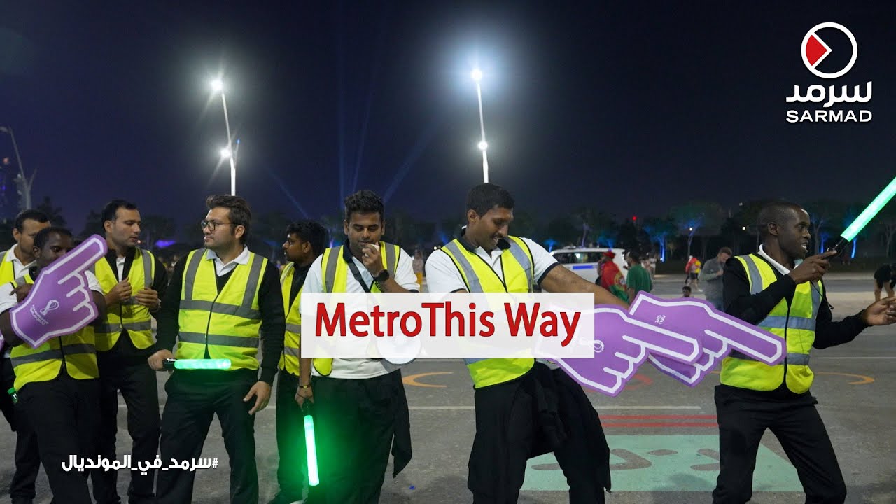 Metro This Way .. جملة أصبحت أيقونة مونديال قطر 2022 - YouTube