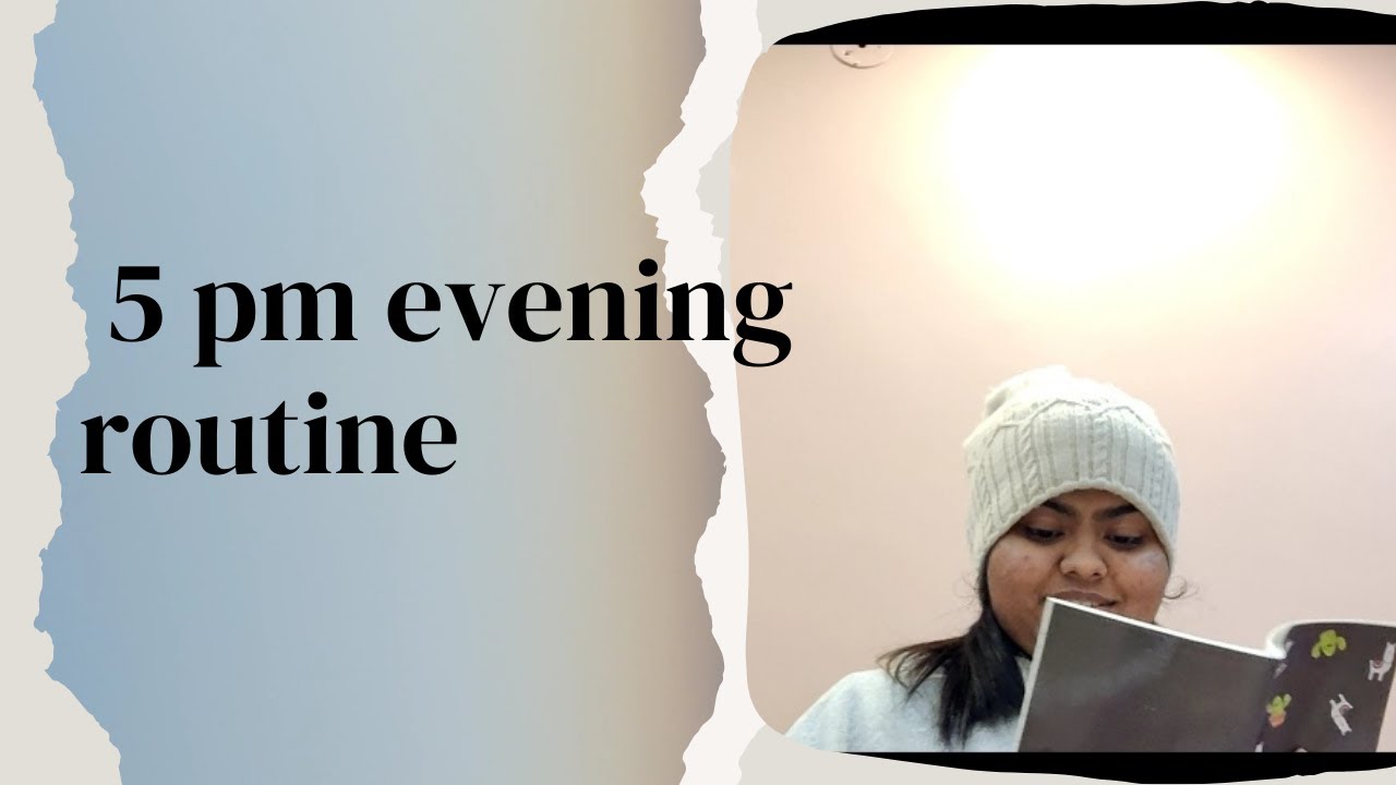 very REALISTIC 5 pm evening ROUTINE | P vlog + daily vlog - YouTube