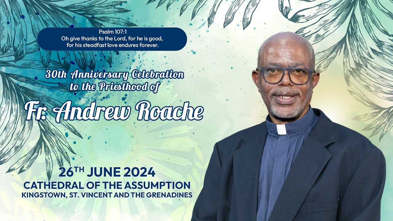 30th Anniversary Celebration to the Priesthood of Fr. Andrew Roache ...