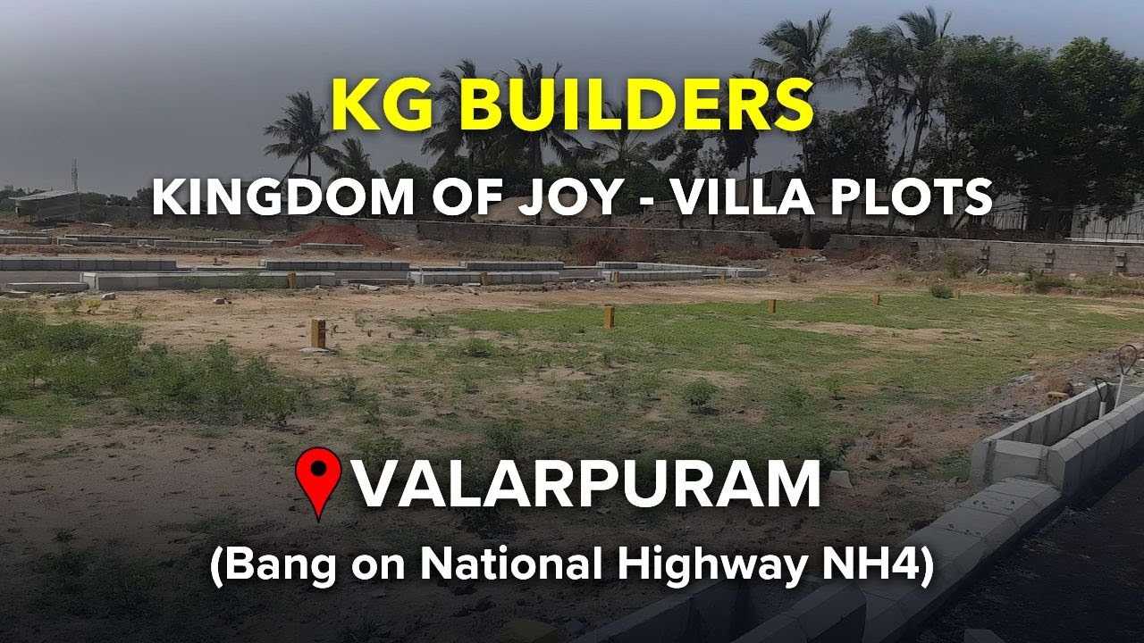 Valarpuram Plots For Sale | KG Kingdom of Joy | Bang on NH4 Chennai # ...