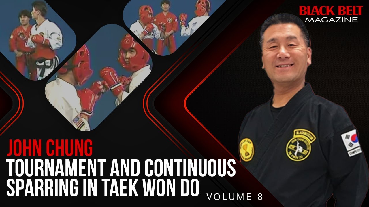 Tae Kwon Do (Vol 8): Tournament And Continuous Sparring With John Chung | Black Belt Magazine ...