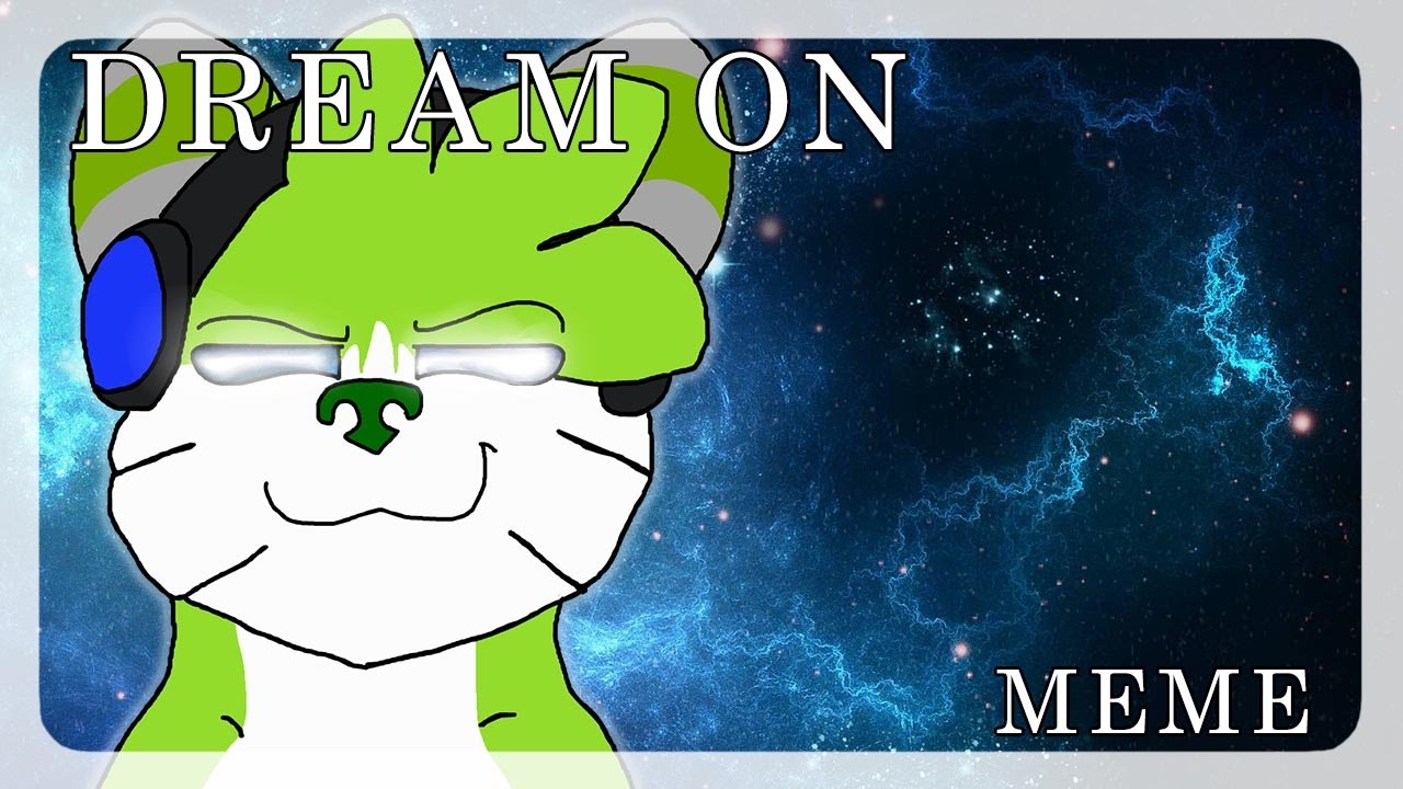 Dream on | Original Meme - YouTube