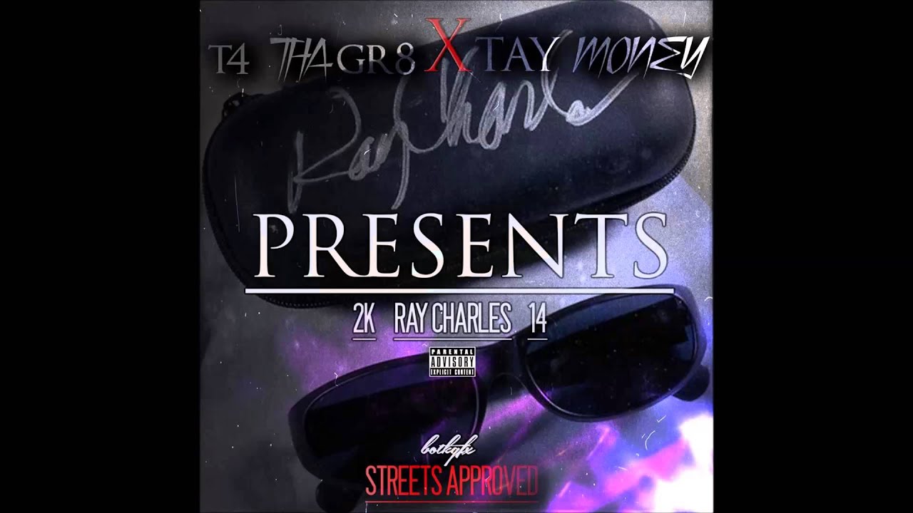 RAY CHARLE'S -T4 THA GR8 FT. DALE GANE TAY MONEY .(PRODUCED LARRY KUSH ...
