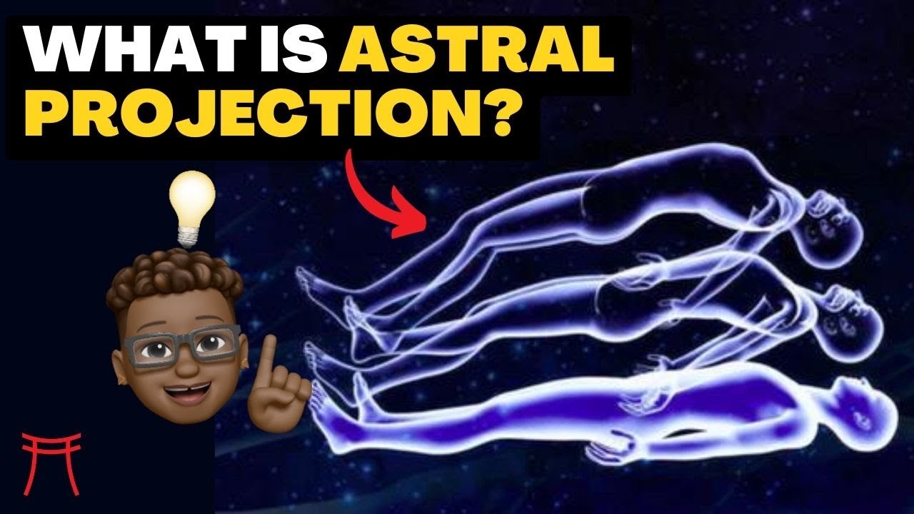What is Astral Projection? | Astral Projection Defined - YouTube