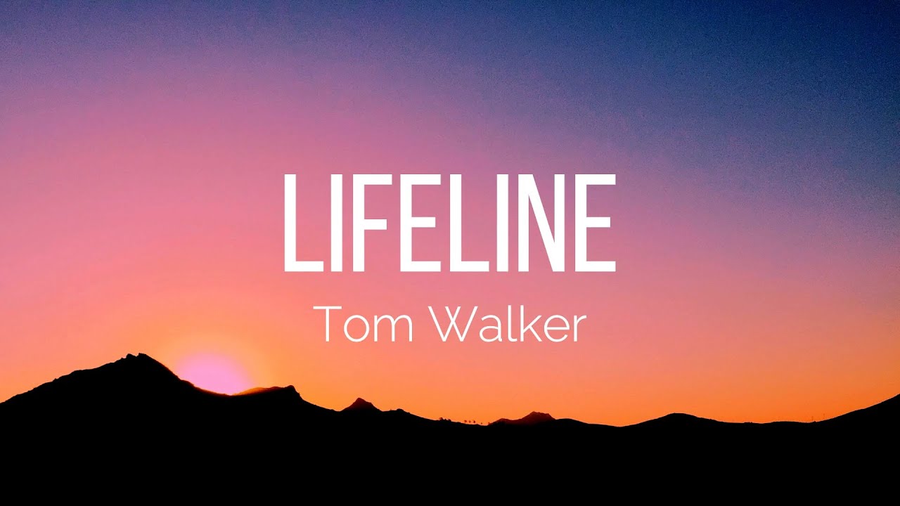 Tom Walker - Lifeline (Lyrics) - YouTube